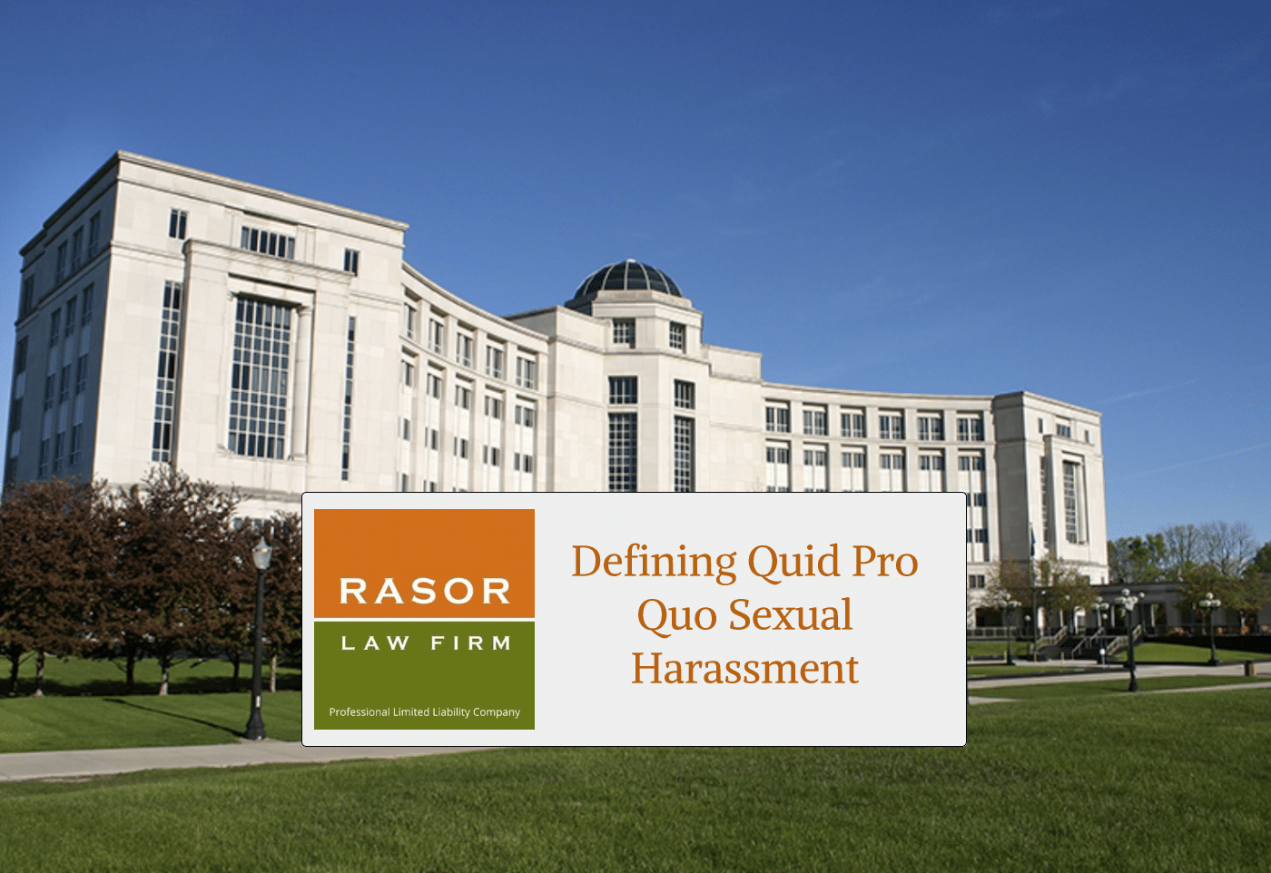 Defining Quid Pro Quo Sexual Harassment – Rasor Law Firm